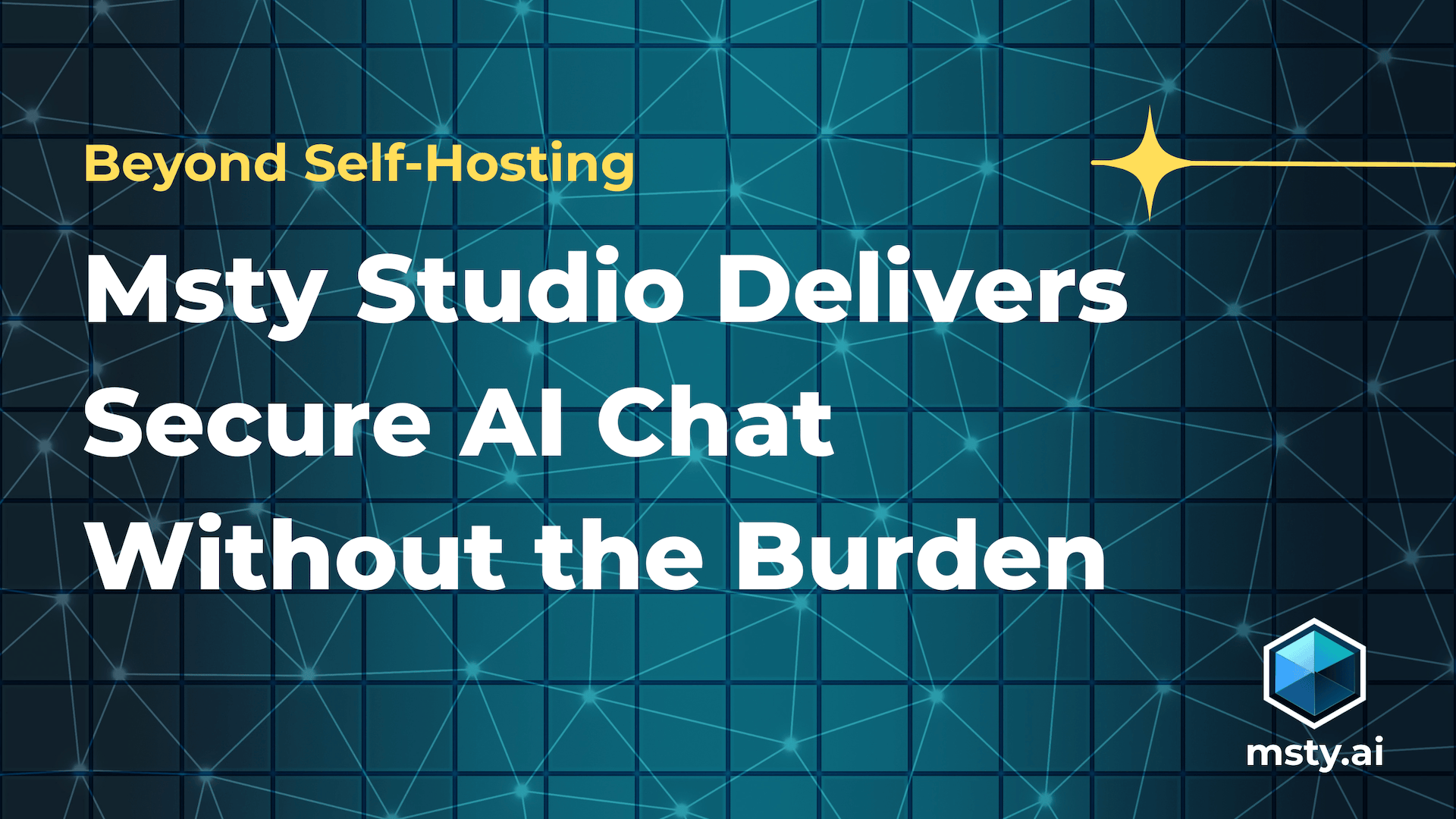 Beyond Self-Hosting - Msty Studio Delivers Secure AI Chat Without the ...